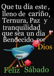 Feliz Sábado Bendiciones Buenos Días Bonitas