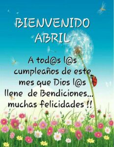 BIENVENIDO ABRIL, ADIÓS MARZO ¡Imágenes con Frases!
