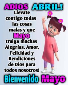 BIENVENIDO MAYO, ADIÓS ABRIL ¡Imágenes con Frases!